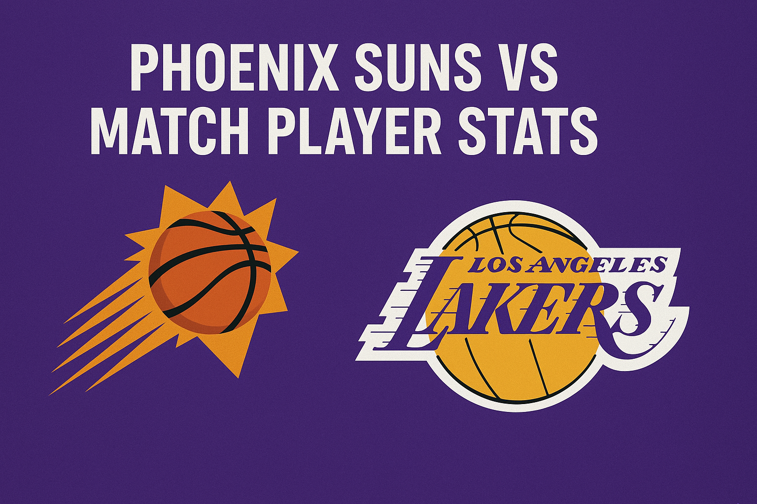 Phoenix Suns vs Lakers Match Player Stats: Full Breakdown and Key ...